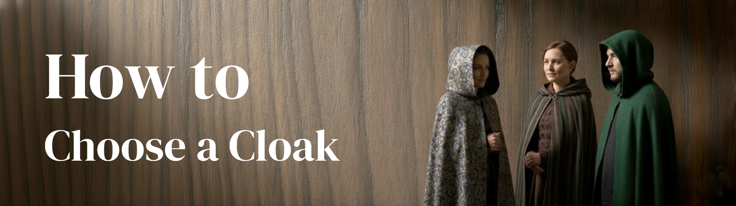 How to Choose a Cloak